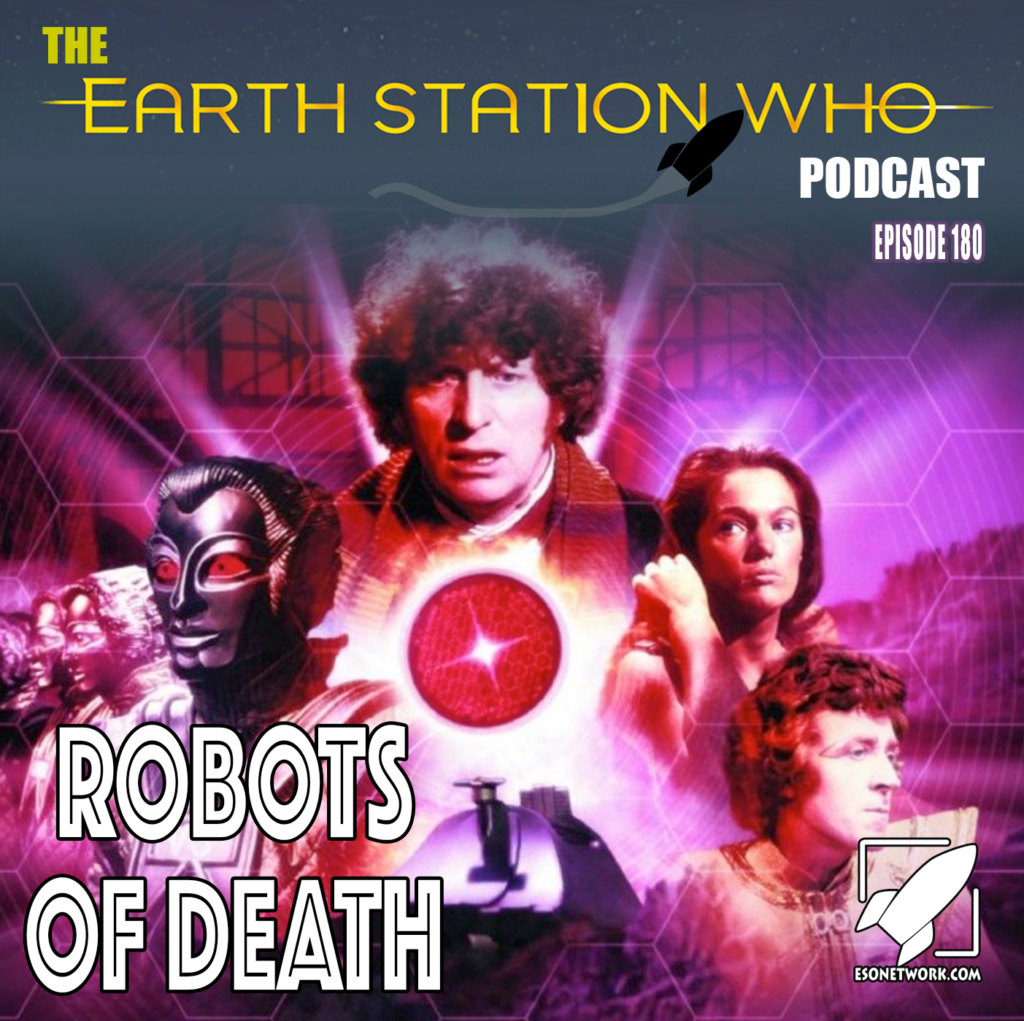 The Earth Station Who Podcast Episode 180 - The Robots of Death - The ...