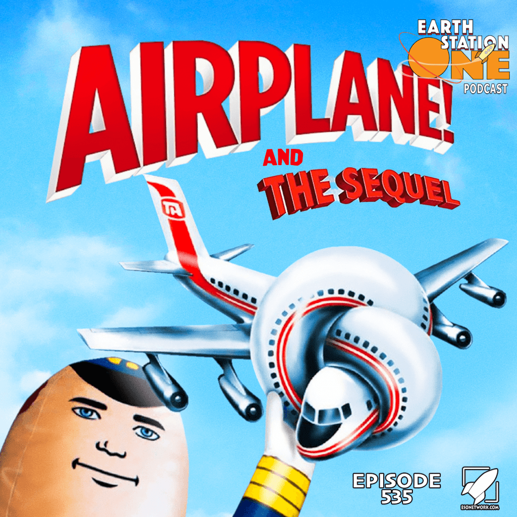 The Earth Station One Podcast - Airplane & Airplane 2 Movie Review ...