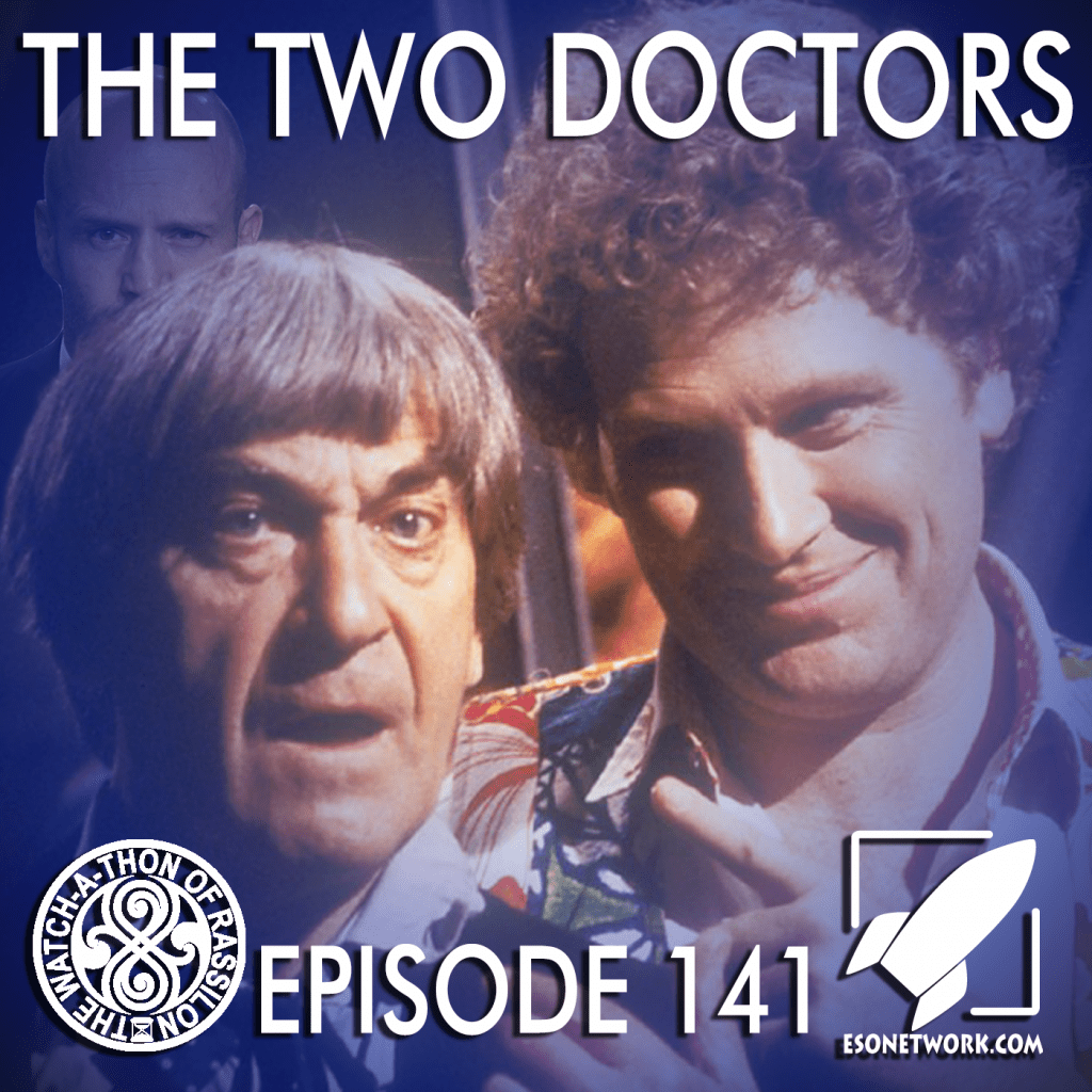 The Watch-A-Thon of Rassilon: Episode 141: The Two Doctors (The Two ...