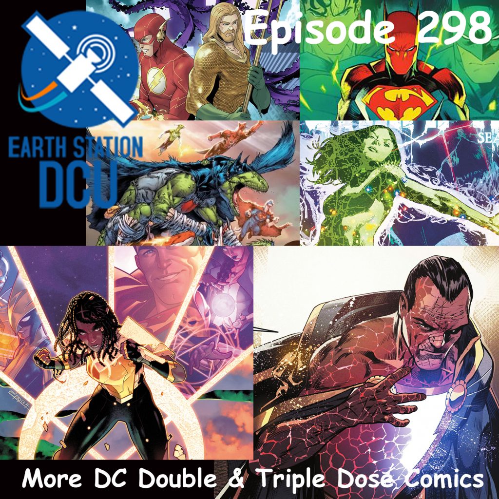 The Earth Station DCU Episode 298 – More DC Double & Triple Dose Comics ...