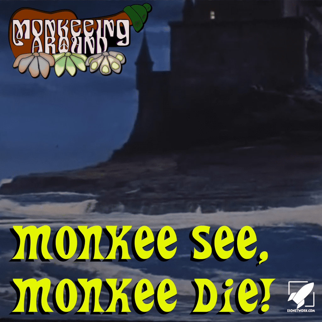 Monkee See, Monkee Die - The ESO Network