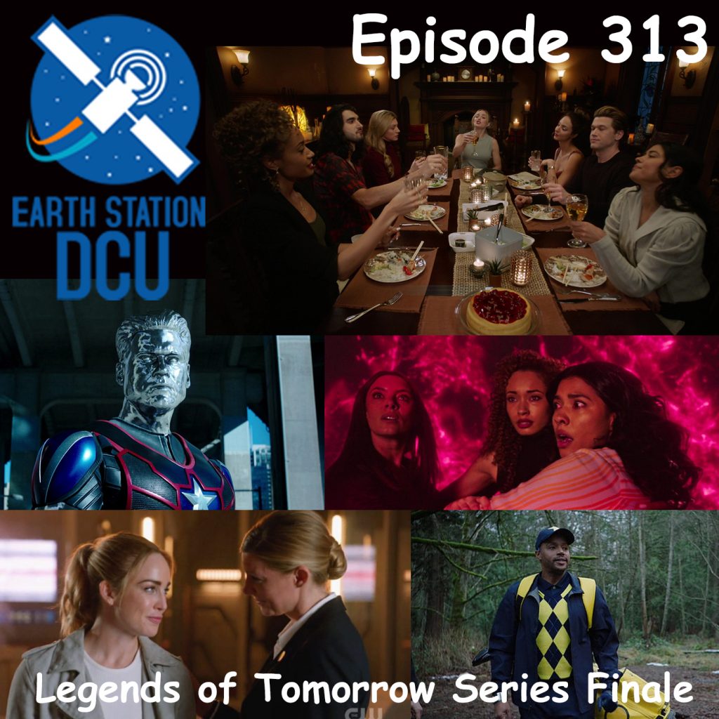 The Earth Station DCU Episode 313 – Legends of Tomorrow Series Finale ...