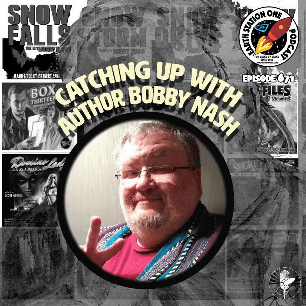The Earth Station One Podcast - Catching Up With Author Bobby Nash ...