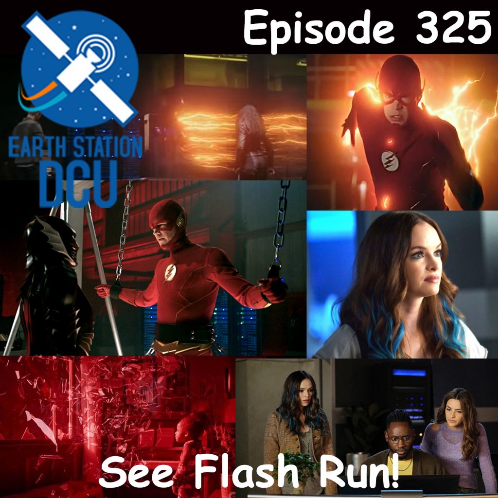 The Earth Station DCU Episode 325 – See Flash Run! - The ESO Network