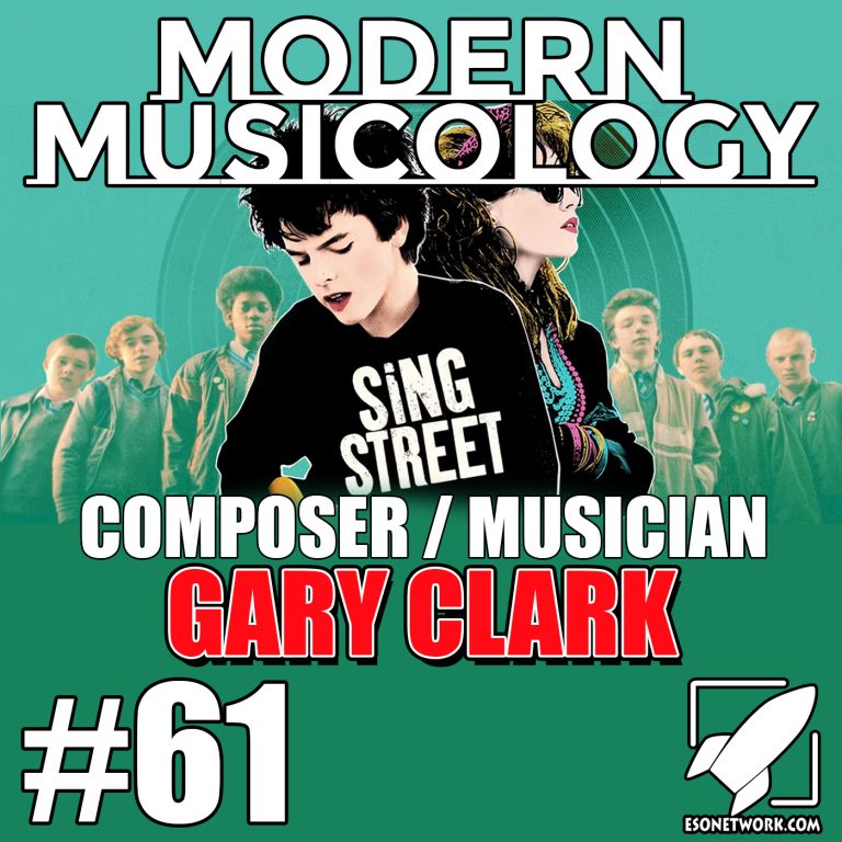 Modern Musicology #61 - Gary Clark Interview - The ESO Network