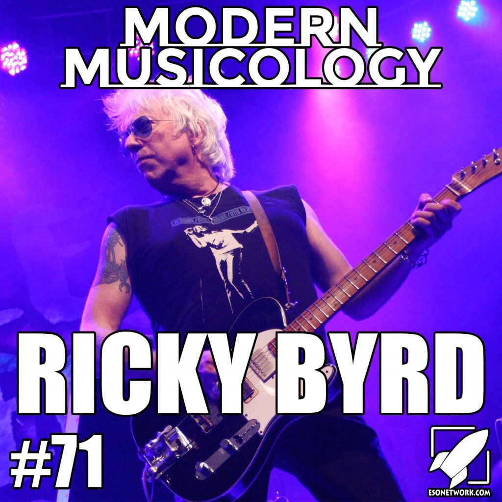 Modern Musicology #71 - Ricky Byrd Interview - The ESO Network