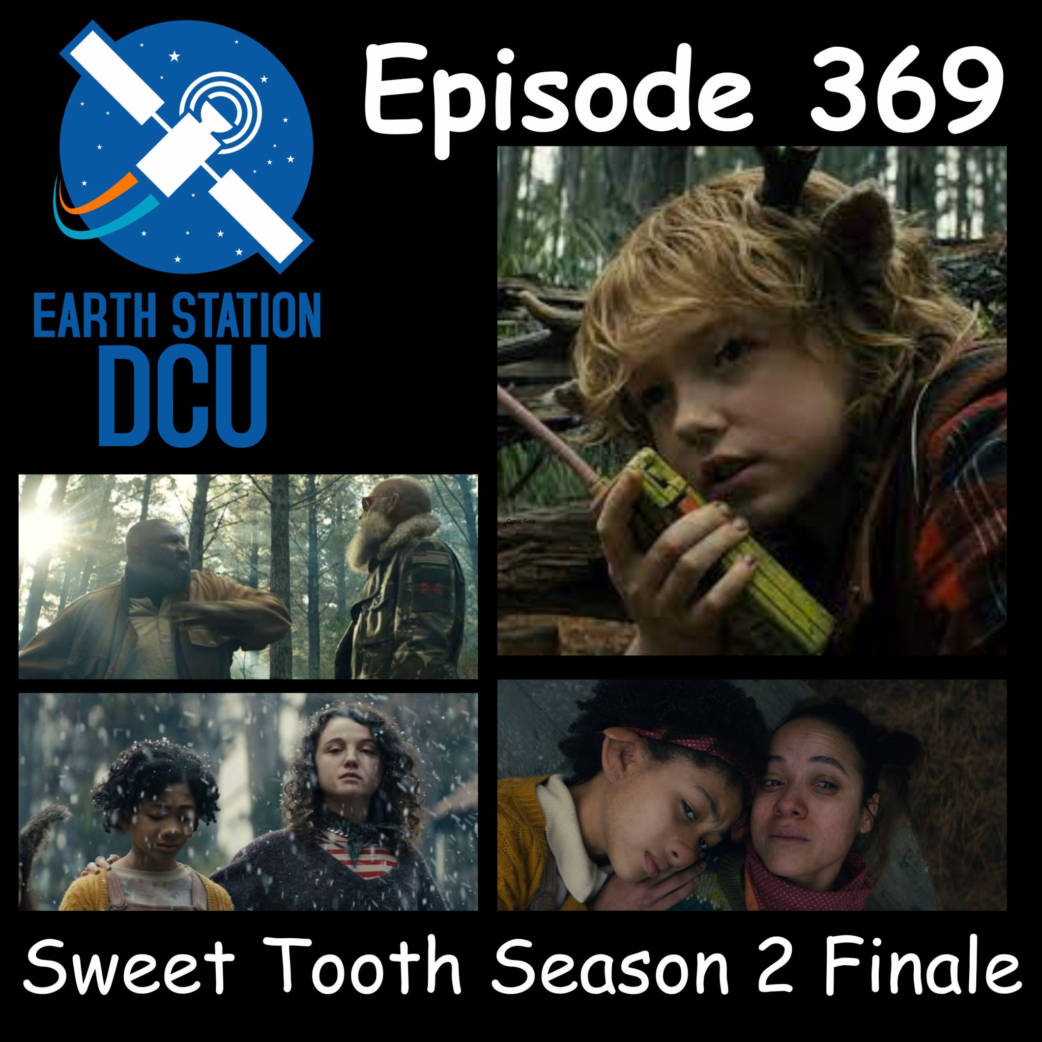 The Earth Station DCU Episode 369 – Sweet Tooth Season 2 Finale - The ...