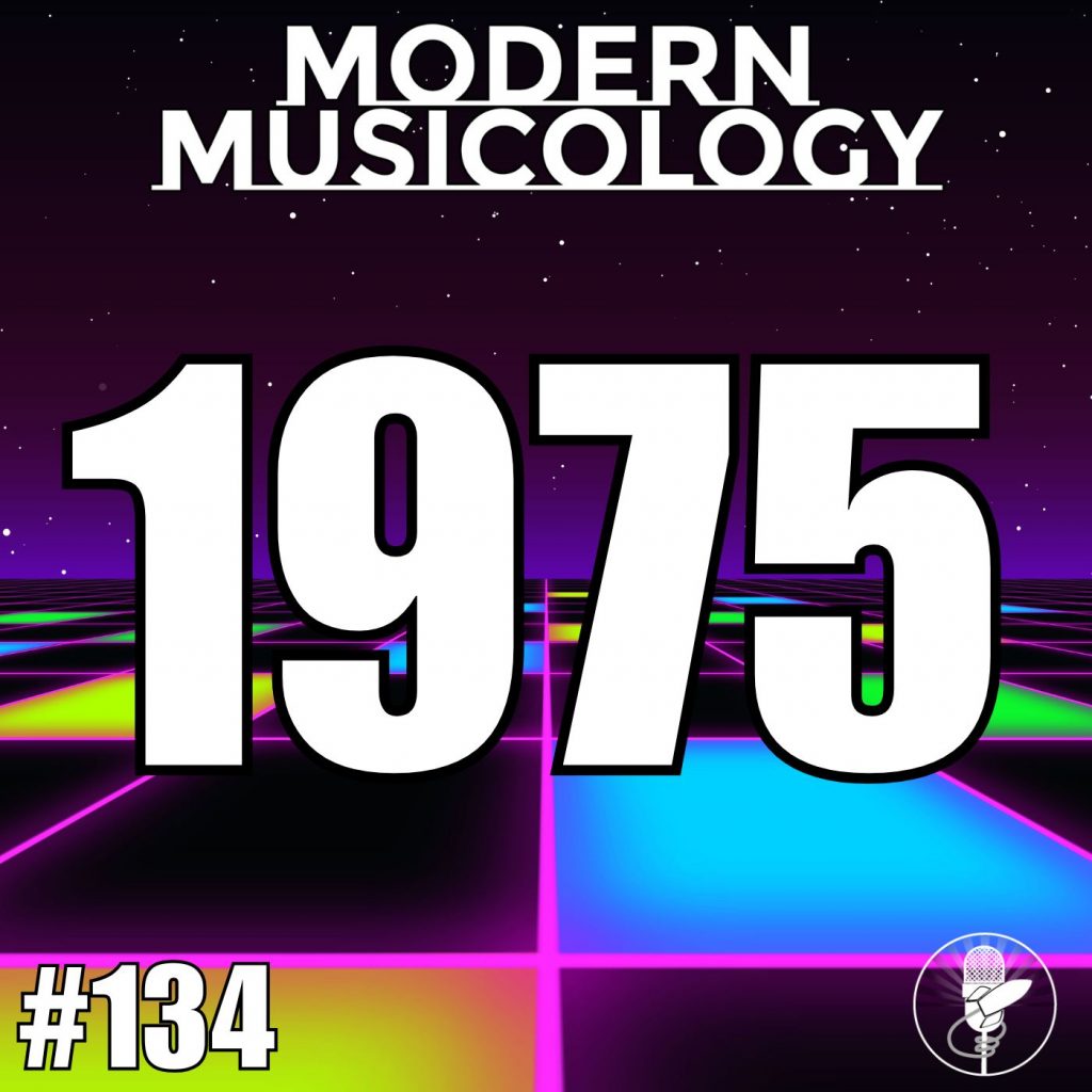 Modern Musicology #134 - The Music of 1975 - The ESO Network