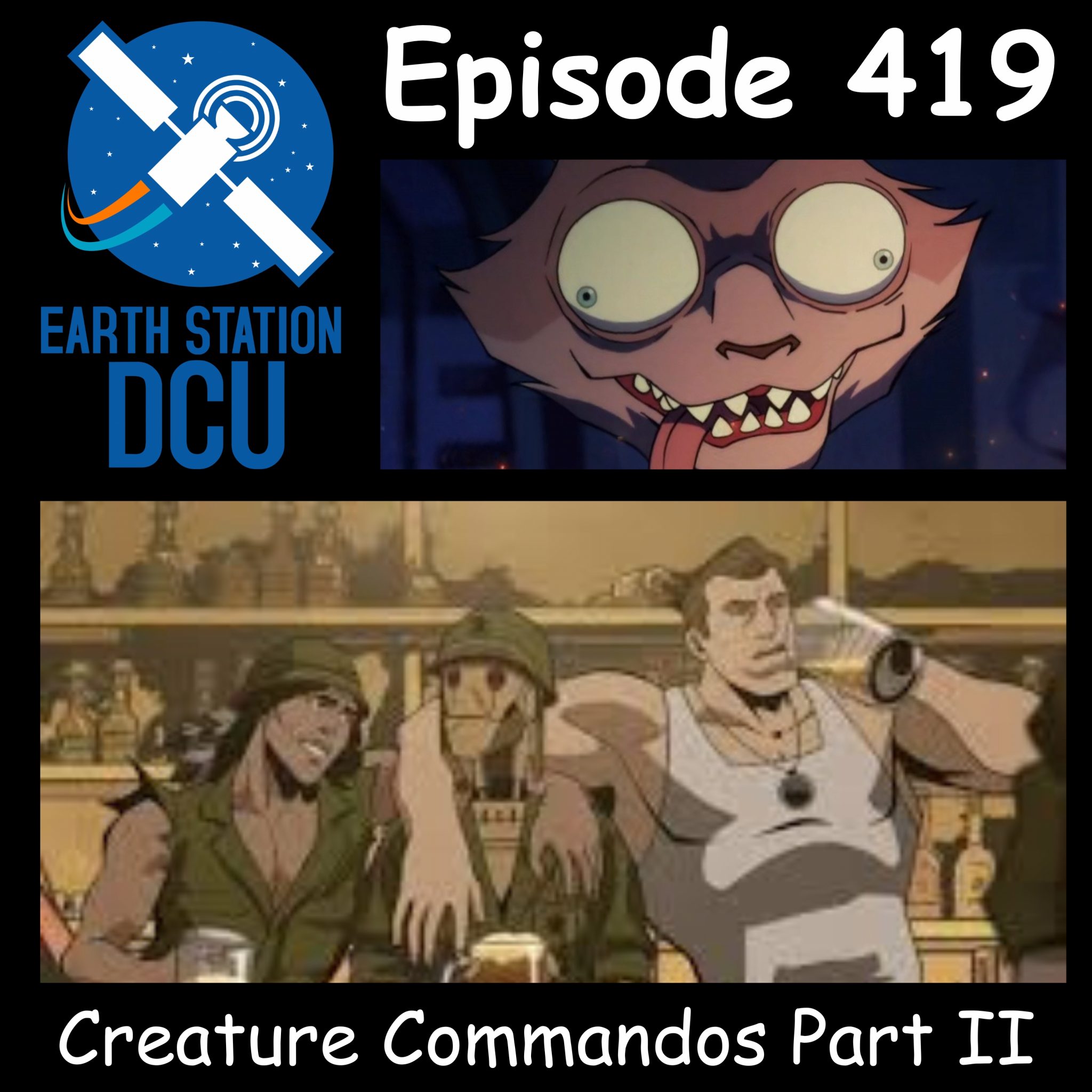 The Earth Station DCU Episode 419 – Creature Commandos Part II - The ESO Network